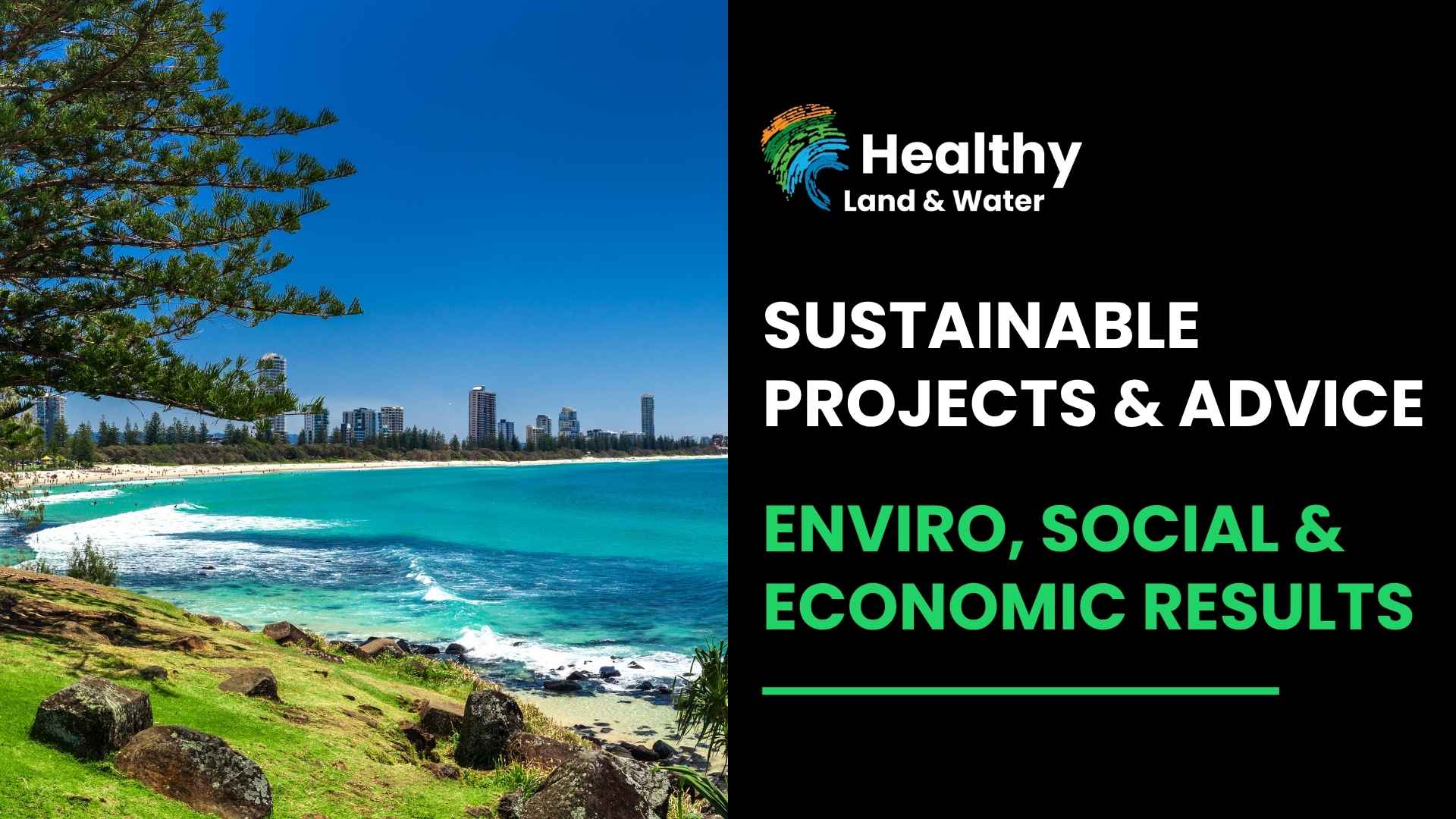 Protecting environment health - Healthy Land & Water